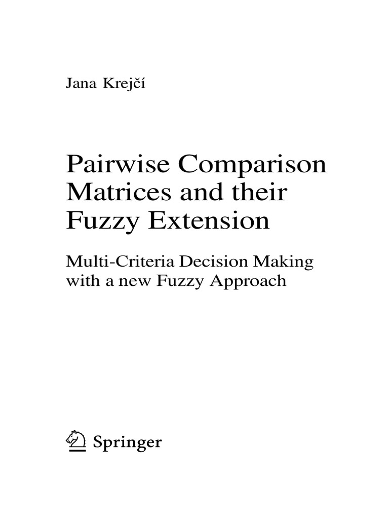 Pairwise Comparison Matrices and Their Fuzzy Extension. Multi-Criteria Decision Making With A ...