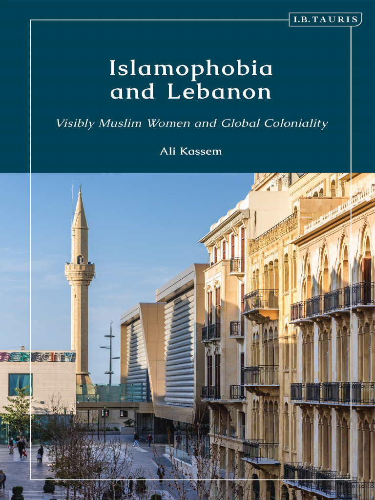 Ali Kassem - Islamophobia and Lebanon - Visibly Muslim Women and Global ...