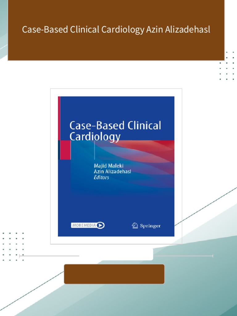 Download Complete Case-Based Clinical Cardiology Azin Alizadehasl PDF ... Download Complete Case-Based Clinical Cardiology Azin Alizadehasl PDF ...