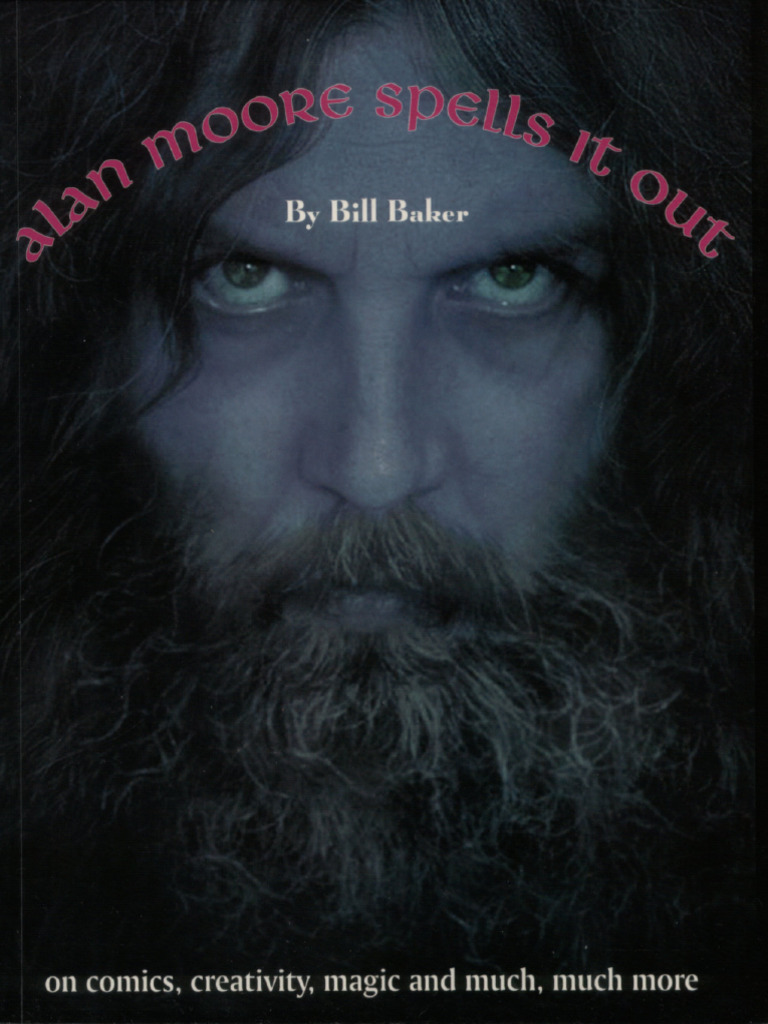 Alan Moore Spells It Out - Bill Baker | PDF