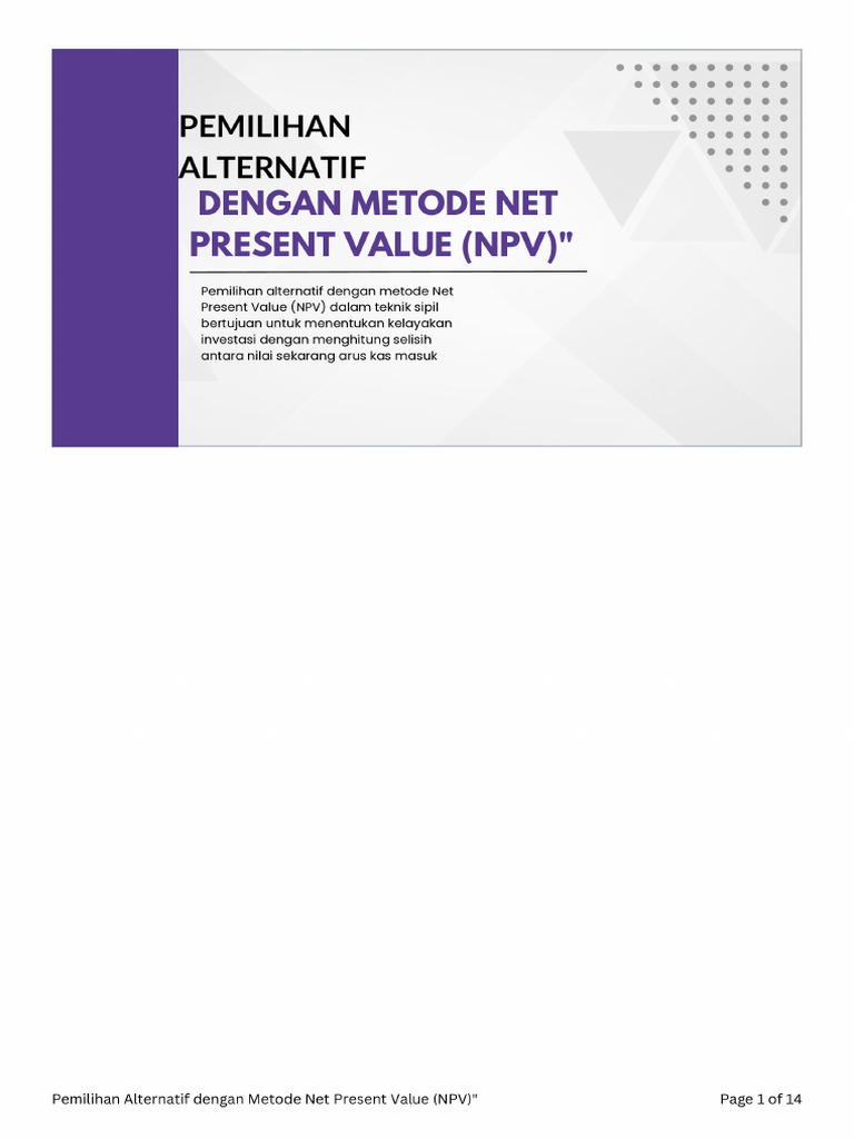 Pemilihan Alternatif dengan Metode Net Present Value (NPV) | PDF
