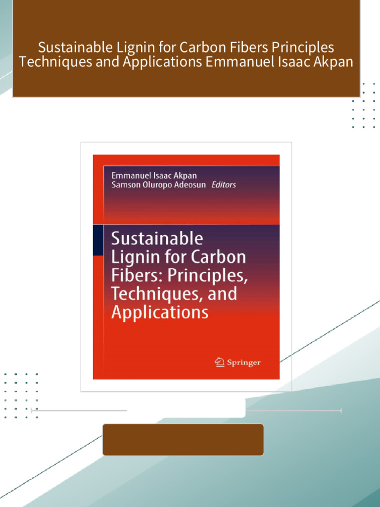 Instant Access to Sustainable Lignin for Carbon Fibers Principles ...