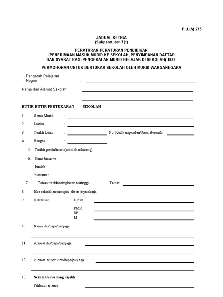 Borang An Untuk Bertukar Sekolah Oleh Murid Warganegara PUA (A) 275 | PDF