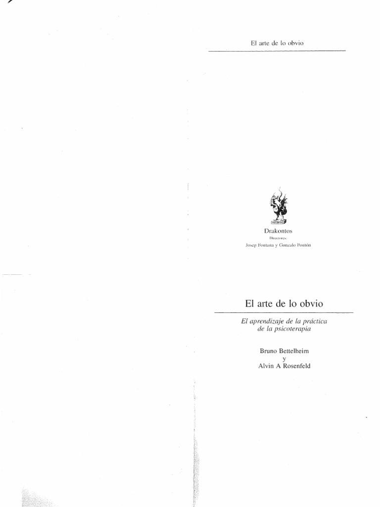 BETTELHEIM y ROSENFELD El Arte de Lo Obvio El Aprendizaje de La ...