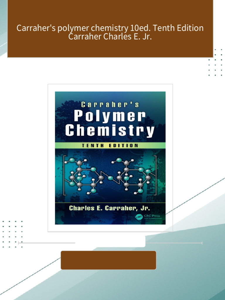 Carraher's polymer chemistry 10ed. Tenth Edition Carraher Charles E. Jr. 2024 Scribd Download ...