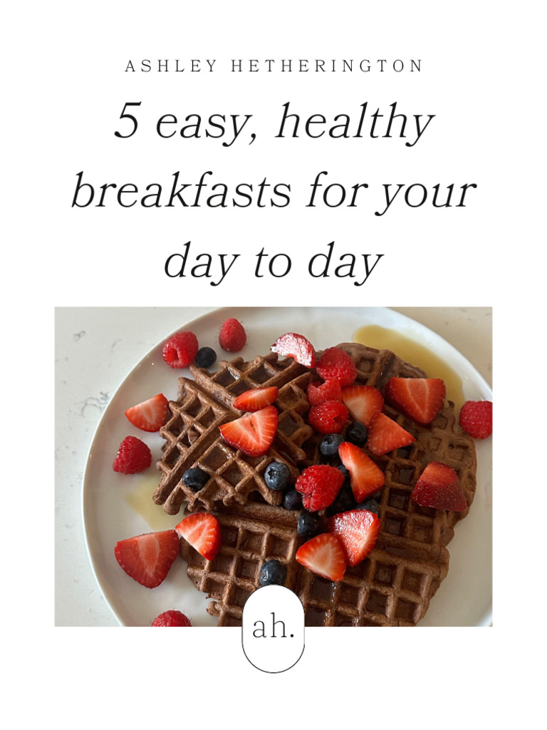 5 Healthy Breakfast Ideas | PDF | Waffle | Pancake