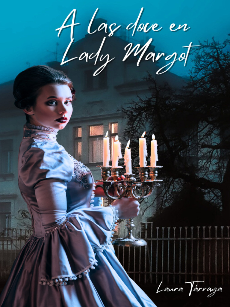A las doce en Lady Margot - Laura Tarraga | PDF