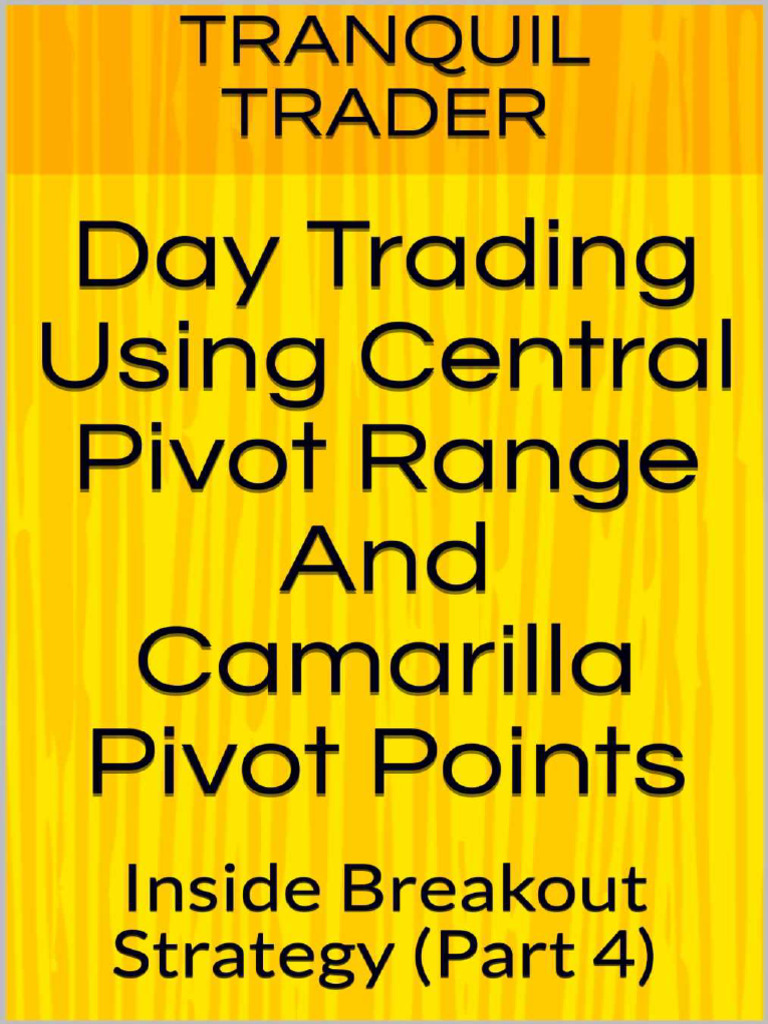 Central Pivot & Camarilla Trading Guide | PDF | Market Trend | Day Trading