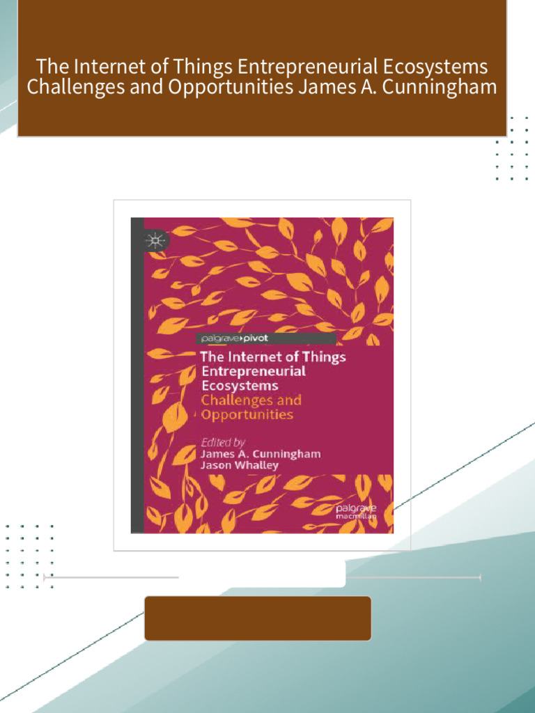 [FREE PDF sample] The Internet of Things Entrepreneurial Ecosystems Challenges and Opportunities ...