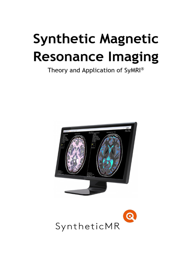Synthetic Magnetic Resonance Imaging: Theory and Application of Symri ...