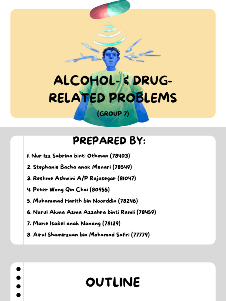 Seminar On Alcohol & Drug Related Problem Group 7 | PDF | Opioid ...