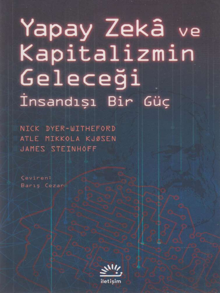 Nick Dyer-Witheford, Atle Mikkola Kjosen, James Steinhoff - Yapay Zeka ...