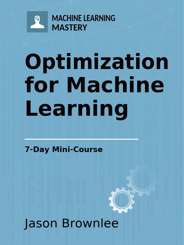 Optimization For Machine Learning Mini Course | PDF | Machine Learning | Mathematical Optimization