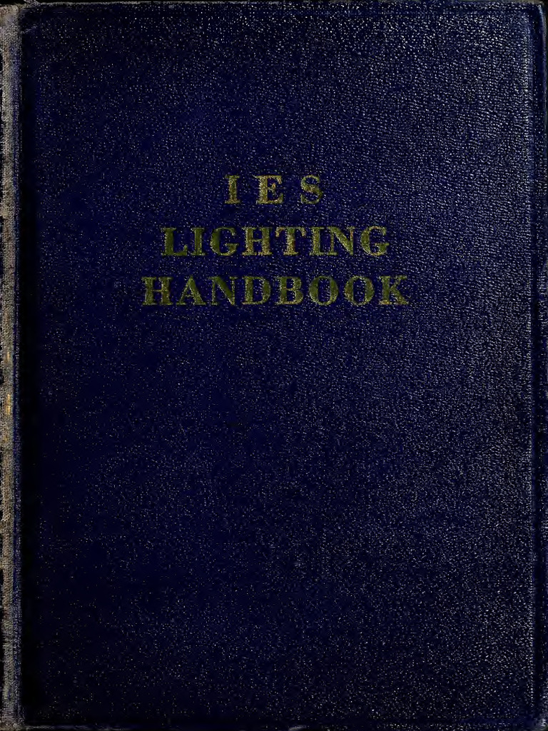 IES Lighting Handbook The Standard Lighting Guide - Ieslightinghandb00inillu | PDF