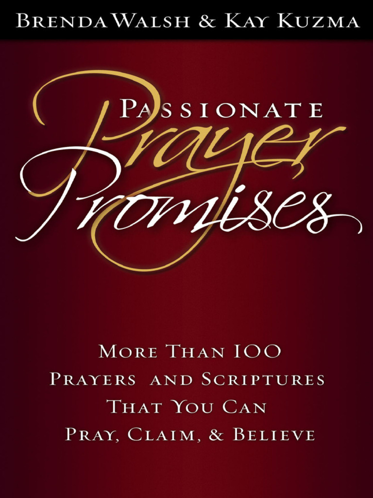 Passionate Prayer Promises Brenda Walsh Kay Kuzma | PDF | Jesus | Prayer