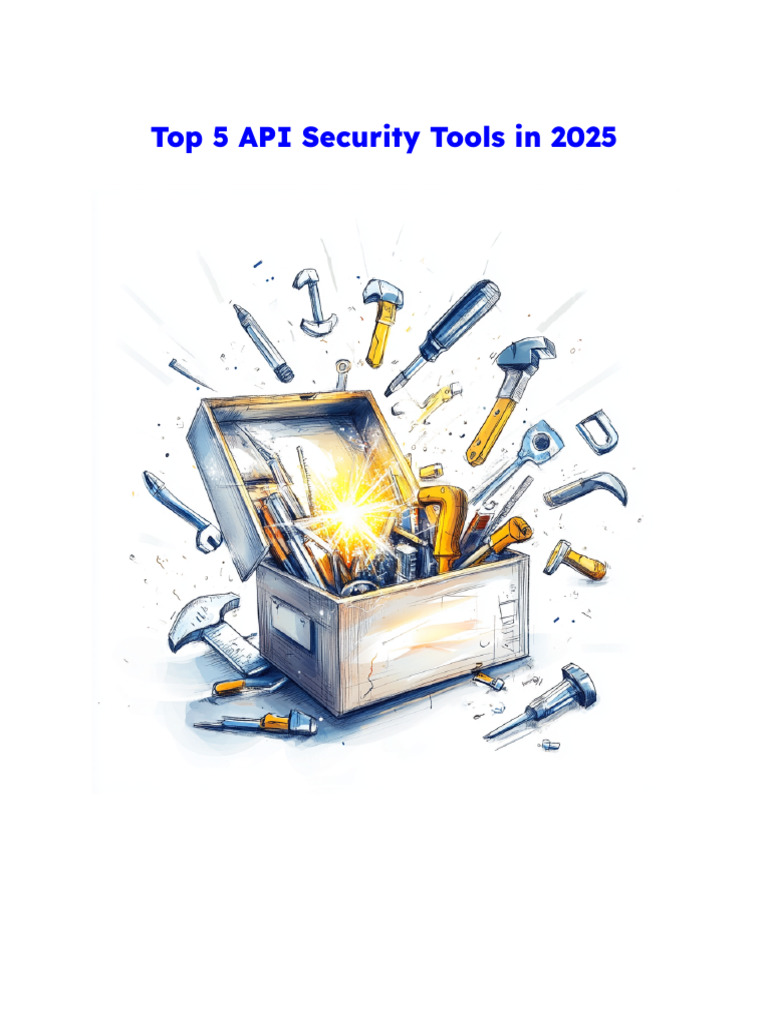 Top 5 API Security Tools in 2025 | PDF | Computer Security | Security