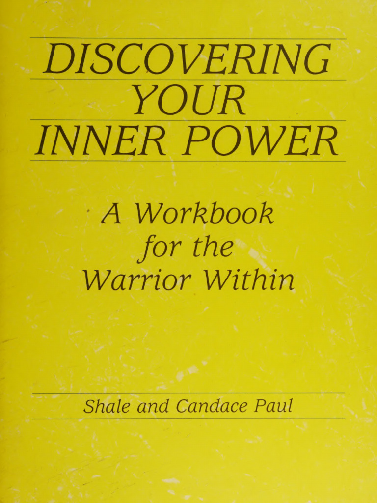 Discovering Your Inner Power - A Workbook For The Warrior Within ...