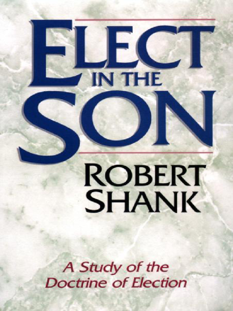 Understanding Election in Christ | PDF | Jesus | Grace In Christianity