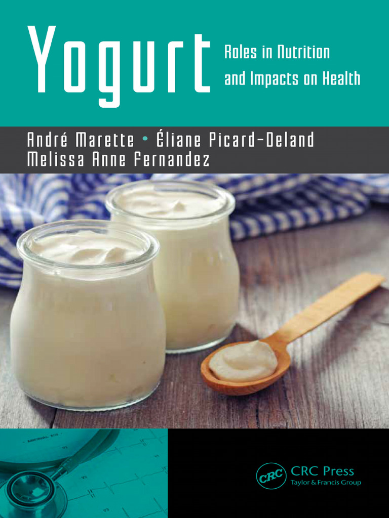 Yogurt - Roles in Nutrition and Impacts On Health by André Marette ...