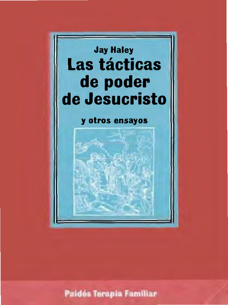 Paidós Terapia Familiar Jay Haley Las Tácticas de Poder de Jesucristo ...