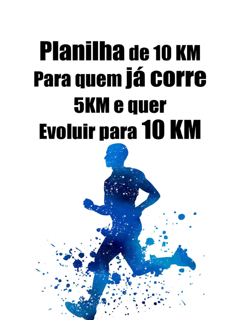 Planilha de 10 KM para Quem Ja Corre 5km e Quer Evoluir para 10km | PDF