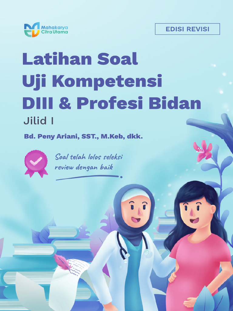 Buku Latihan Soal Uji Kompetensi DIII Dan Profesi Bidan Edisi I | PDF