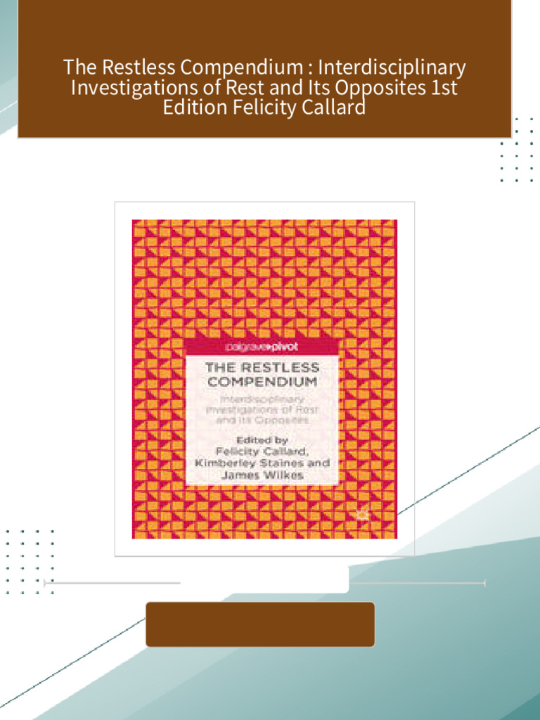 Full download The Restless Compendium : Interdisciplinary Investigations of Rest and Its ...