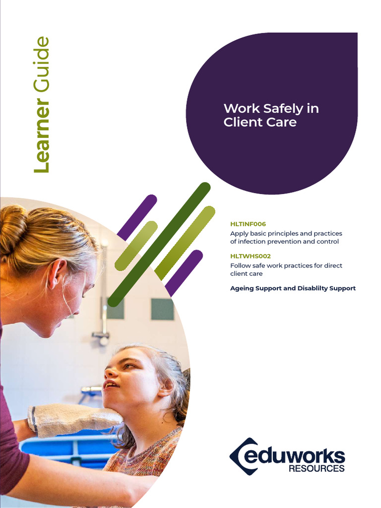 Work Safely in Client Care - Learner Guide High Res V1 - 0 (ID 204412 ...