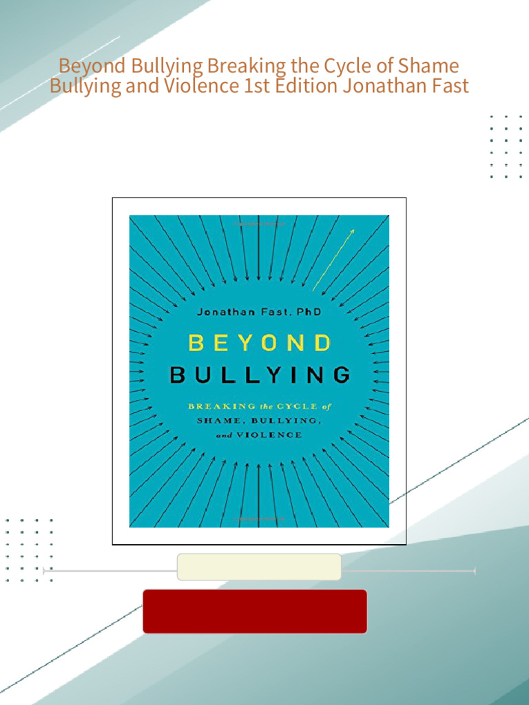 Instant download Beyond Bullying Breaking the Cycle of Shame Bullying ... Instant download Beyond Bullying Breaking the Cycle of Shame Bullying ...