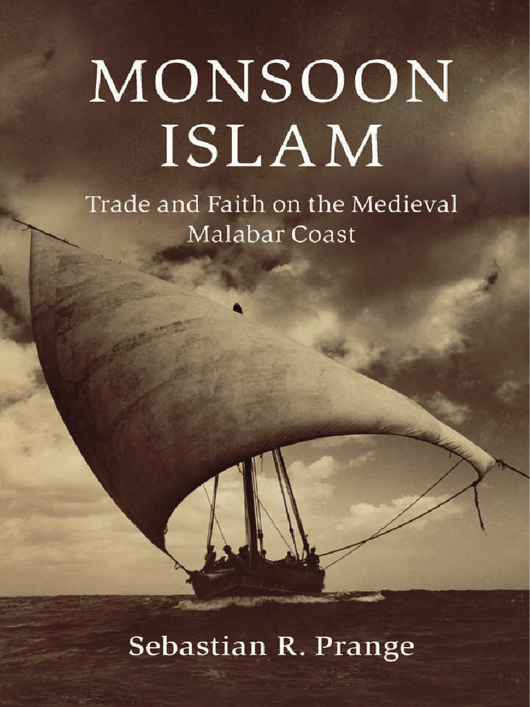 Sebastian R. Prange - Monsoon Islam - Trade and Faith On The Medieval ...