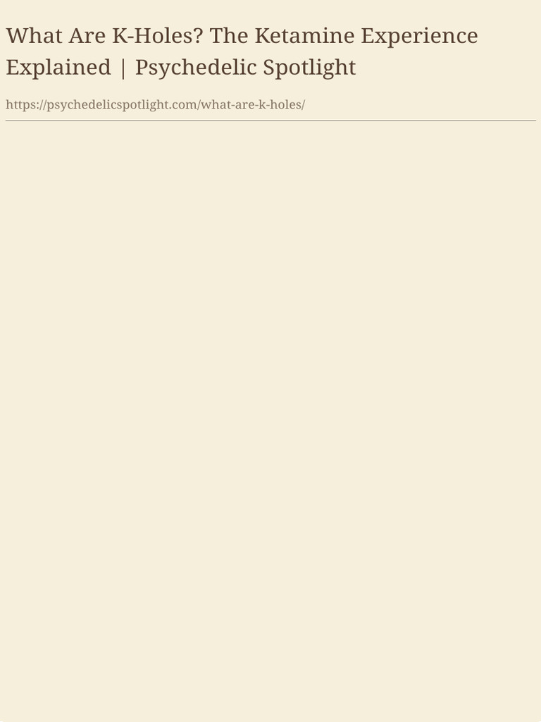 What Are K-Holes The Ketamine Experience Explaine | PDF | Electroencephalography | Drugs