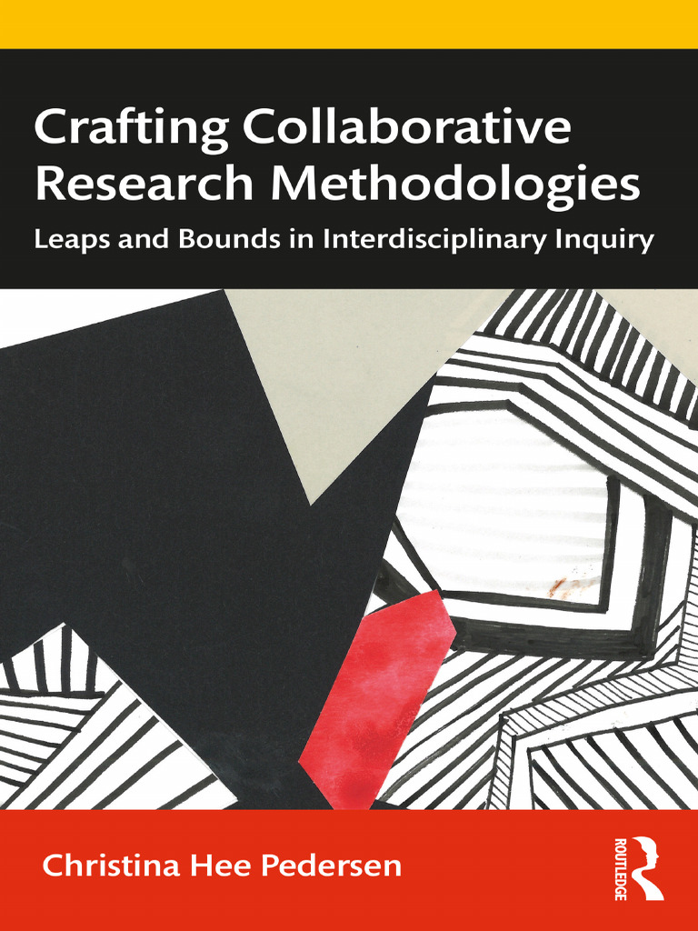 Christina Hee Pedersen - Crafting Collaborative Research Methodologies - Leaps and Bounds in ...