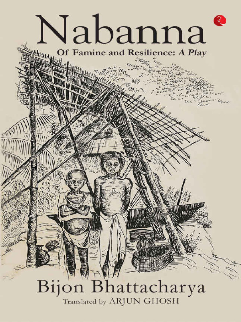 Bijon Bhattacharya, Arjun Ghosh - Nabanna - of Famine and Resilience ...
