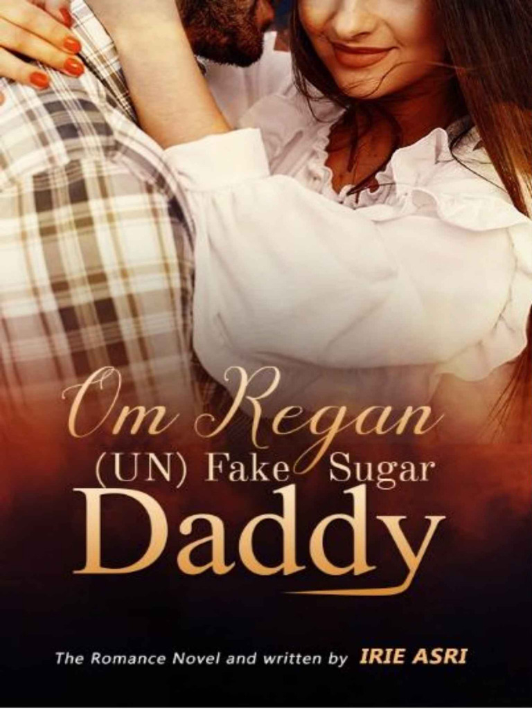 Om Regan (Un) Fake Sugar Daddy by Irie Asri | PDF
