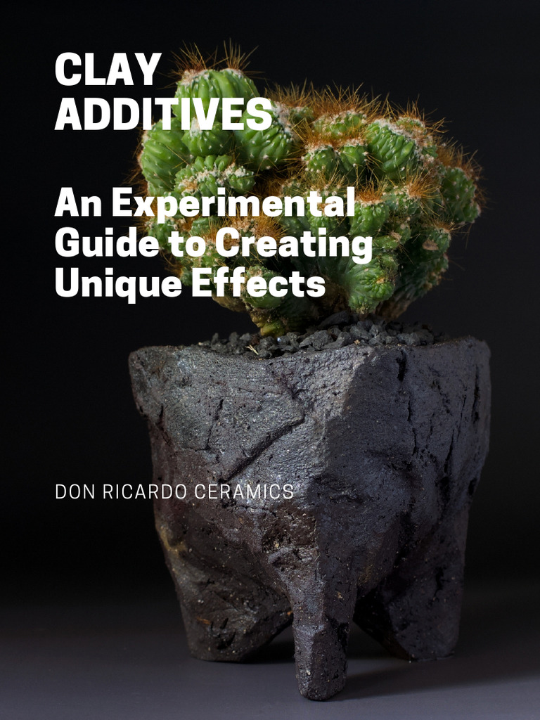 Clay Additives Guide: Unique Effects | PDF | Lime (Material) | Pottery