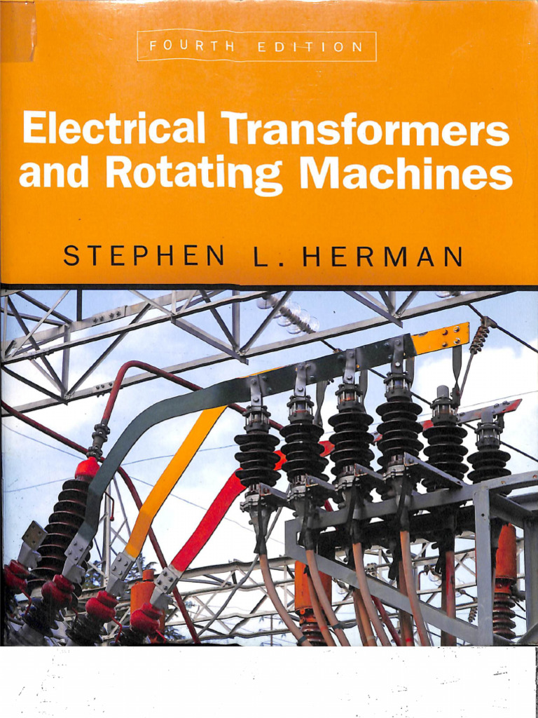 Electrical Transformers and Rotating Machines by Herman S. 2017 Unit 6 ...
