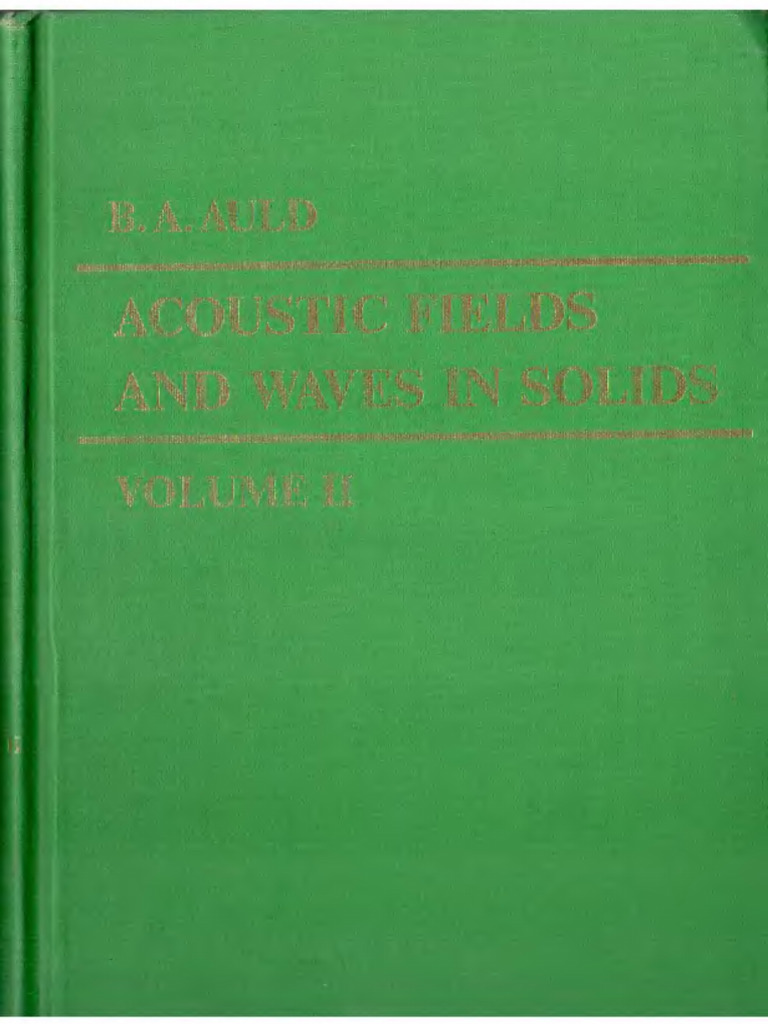 B a Auld - Acoustic Fields and Waves in Solids Vol.2 (1973) | PDF