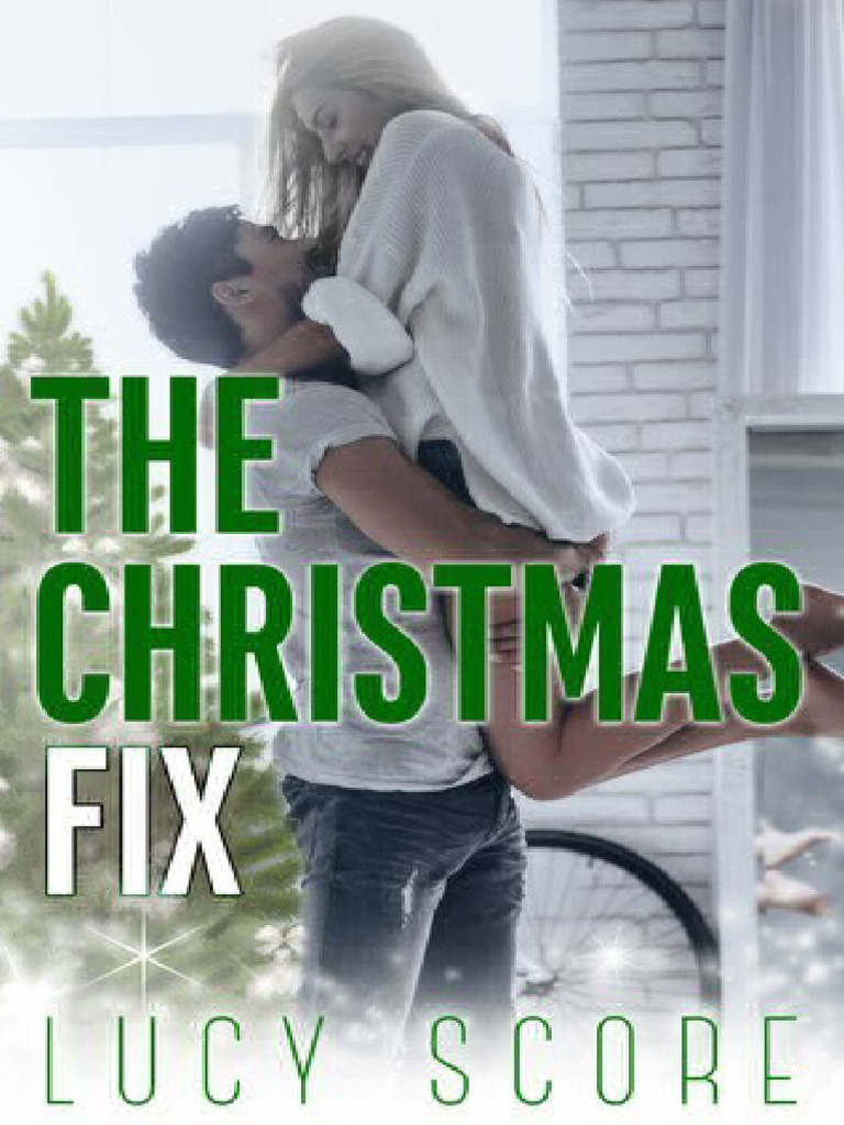 Lucy Score, The Christmas Fix | PDF | Sarah | Nochebuena