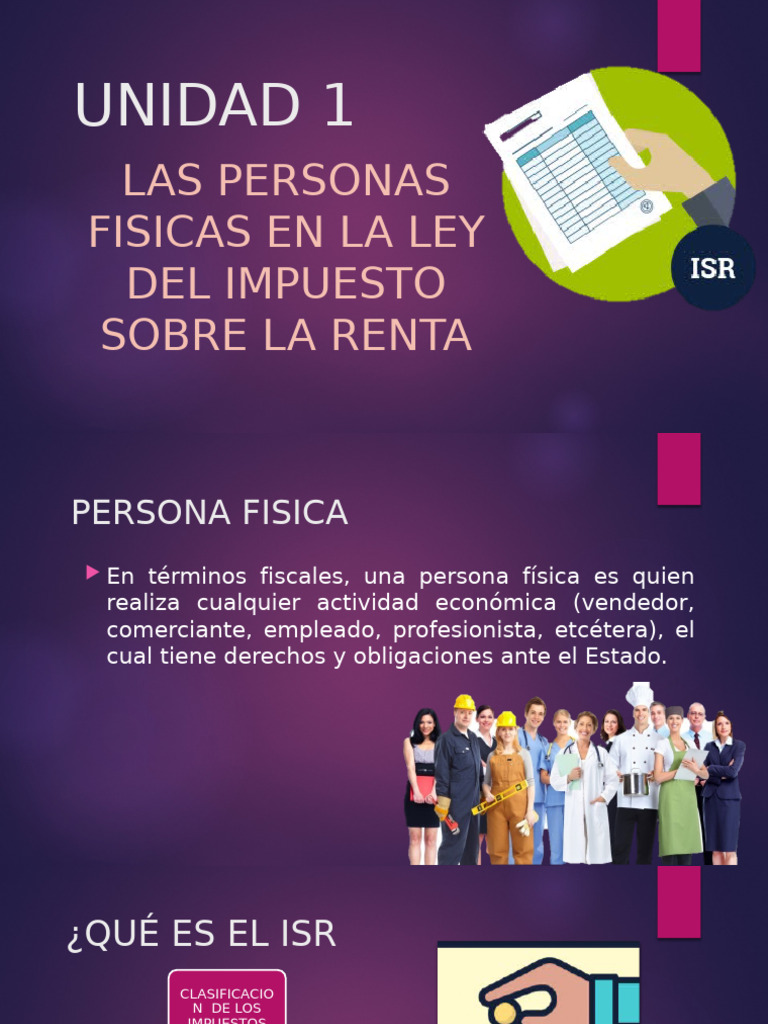 Unidad 1 de Las Personas Fisicas en La Ley Del Impuesto Sobre La Renta | PDF | Impuesto sobre la ...