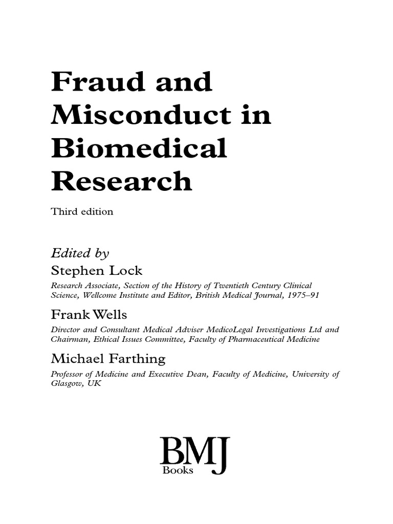 Fraud and Misconduct in BioMedical Research 3rd Ed - S. Lock, F. Wells, M. Farthing (BMJ, 2001 ...