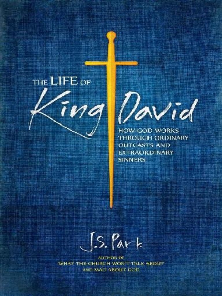 The - Life - of - King - David - How - God - Works - J.S. - Park) | PDF ...