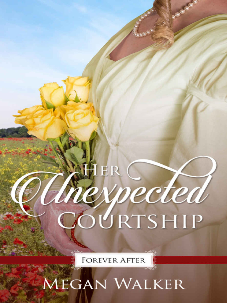Her Unexpected Courtship Promise of Forev - Megan Walker | PDF