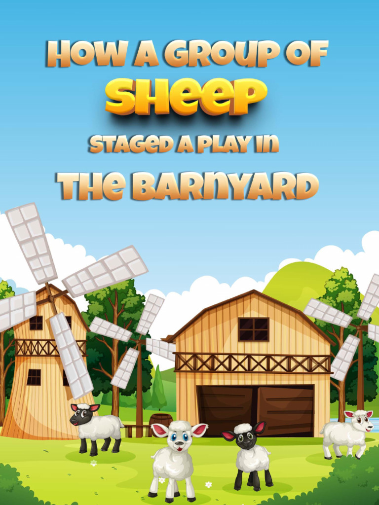 How A Group of Sheep Staged A Play in The Barnyard | PDF