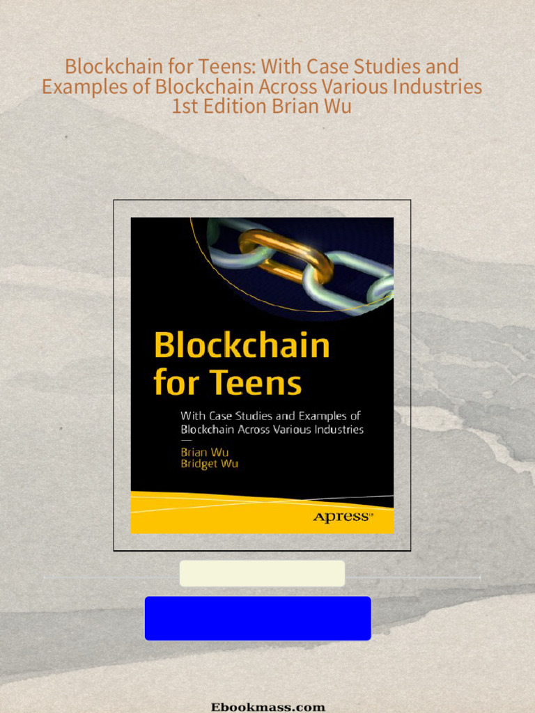 Download Complete Blockchain for Teens: With Case Studies and Examples ...