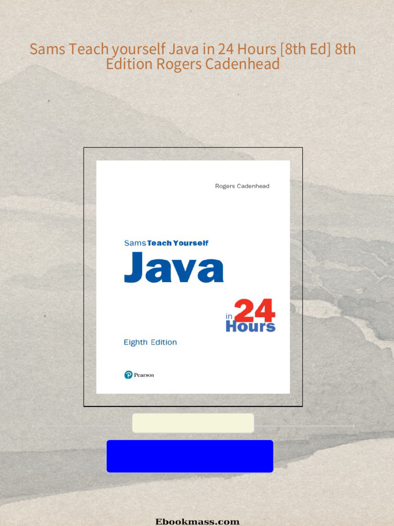 Instant download Sams Teach yourself Java in 24 Hours [8th Ed] 8th ...