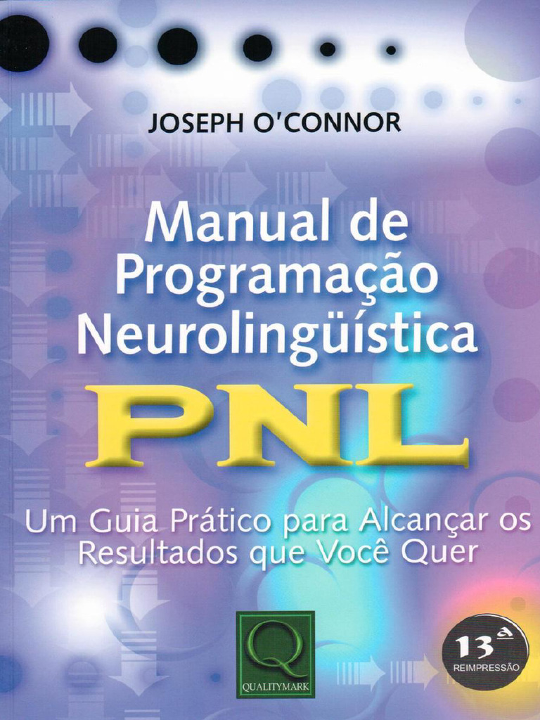 Manual de Programaao Neurolinguistica PNL Joseph Ox27connorpdf PDF Free | PDF