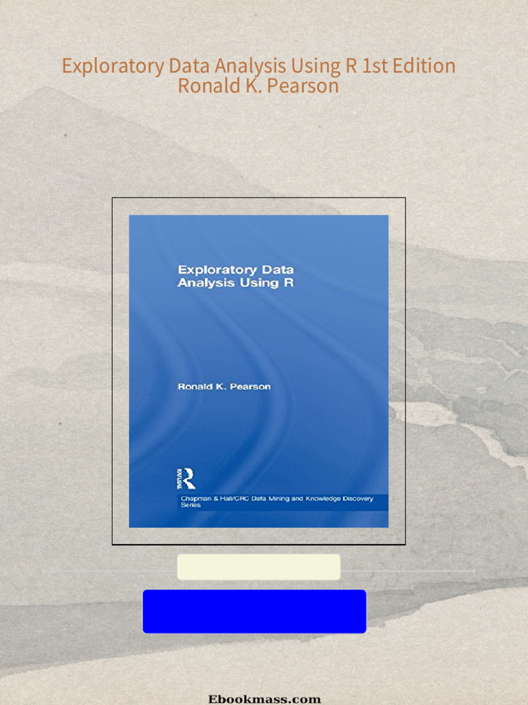 PDF Exploratory Data Analysis Using R 1st Edition Ronald K. Pearson ... PDF Exploratory Data Analysis Using R 1st Edition Ronald K. Pearson ...