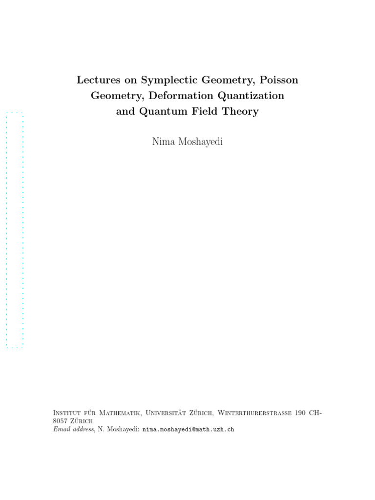 Lectures On Symplectic Geometry, Poisson Geometry, Deformation Quantization and Quantum Field ...