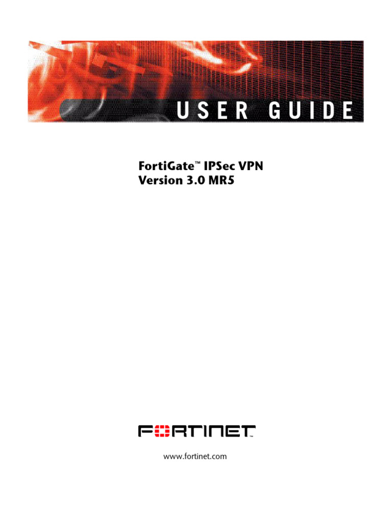 FortiGate IPSec VPN User Guide | PDF | Virtual Private Network | Computer Network