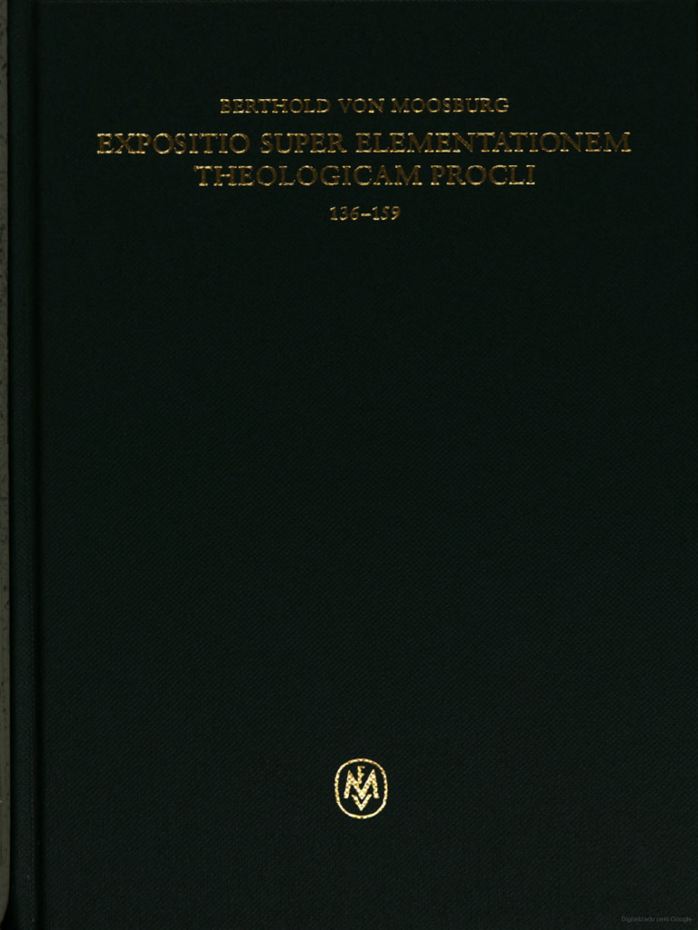 Expositio VI Super Elementationem Theologicam Procli - Berthold Von ...